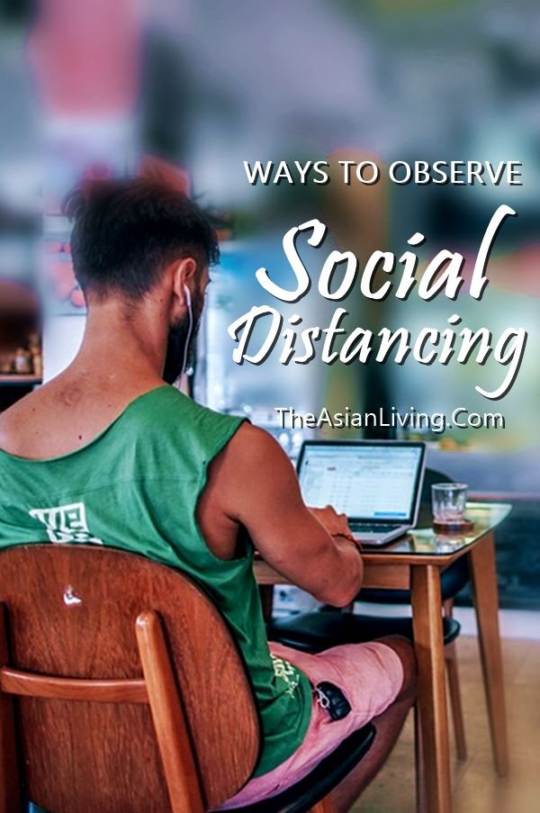 6 WAYS TO OBSERVE SOCIAL DISTANCING AMIDST CORONAVIRUS