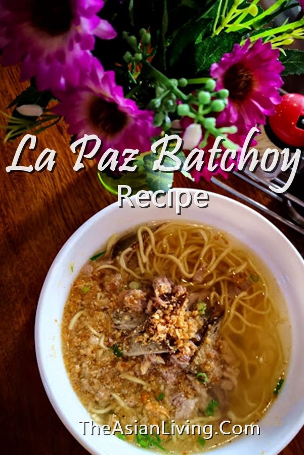 LA PAZ BATCHOY RECIPE | Iloilo City | The Asian Living