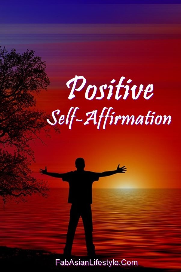 Positive Self-Affirmation | 8 Great Tips to Improving Life